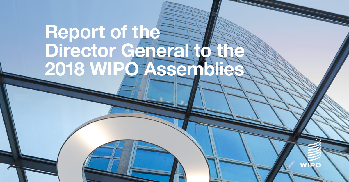 Report of the Director General to the 2018 WIPO Assemblies